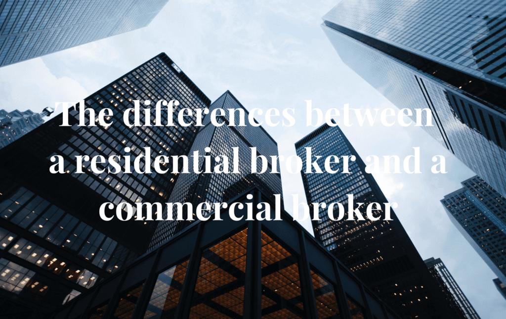 The differences between a residential broker and a commercial broker ...